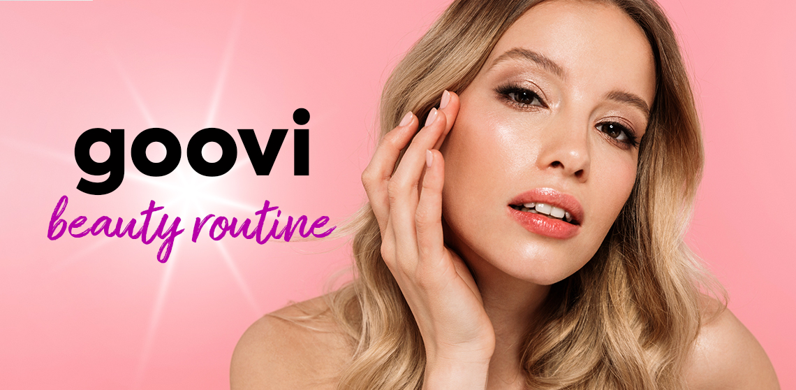 La beauty routine Goovi